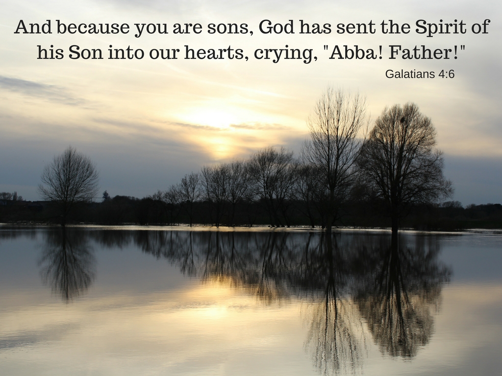 And because you are sons, God has sent the Spirit of his Son into our ...