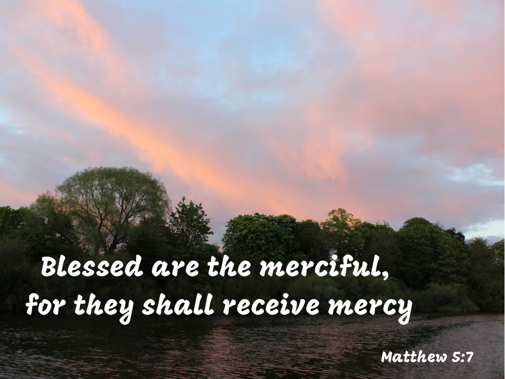 Blessed Are The Merciful For They Shall Obtain Mercy